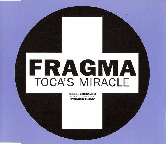 856. ‘Toca’s Miracle’, by Fragma | The UK Number Ones Blog